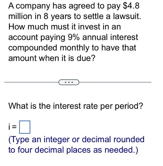 Solved A company has agreed to pay $4.8 million in 8 years | Chegg.com