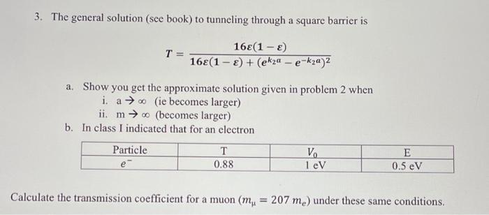 Solved 3. The general solution (see book) to tunneling | Chegg.com