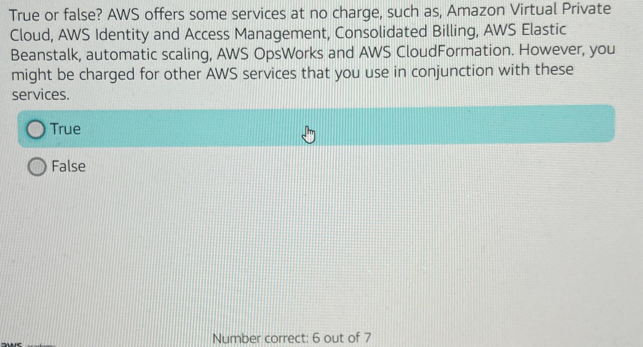 Solved True or false? AWS offers some services at no charge, | Chegg.com
