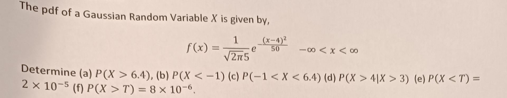 Solved The pdf of a Gaussian Random Variable X is given by, | Chegg.com