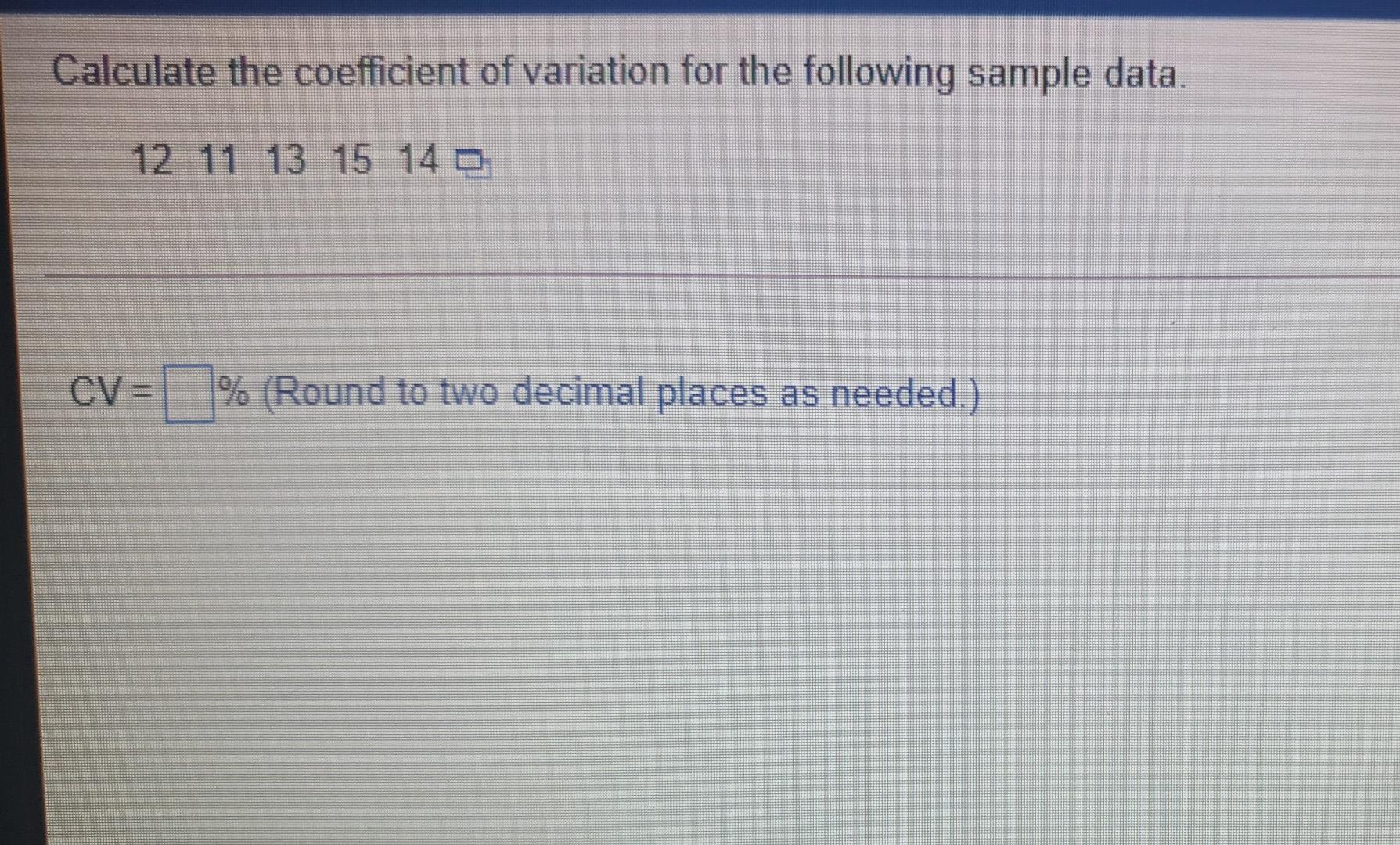 Solved Calculate the coefficient of variation for the | Chegg.com