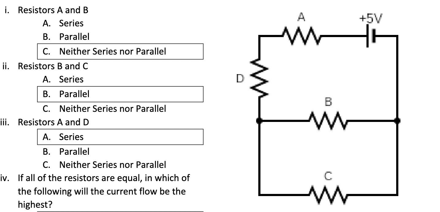 Solved i. ﻿Resistors A and BA. ﻿SeriesB. ﻿ParallelC. | Chegg.com