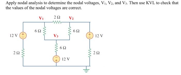 Solved Apply nodal analysis to determine the nodal voltages, | Chegg.com