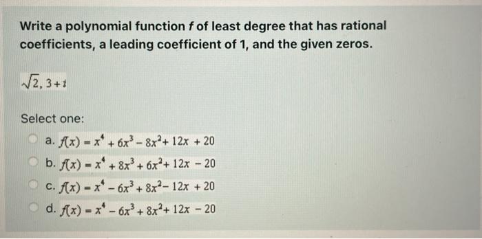 Solved Write a polynomial function f of least degree that | Chegg.com