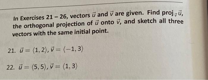 Solved In Exercises 21−26, vectors u and v are given. Find | Chegg.com