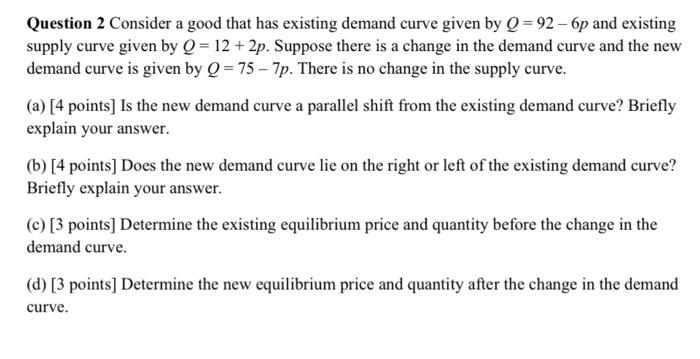 Solved Question 2 Consider a good that has existing demand | Chegg.com
