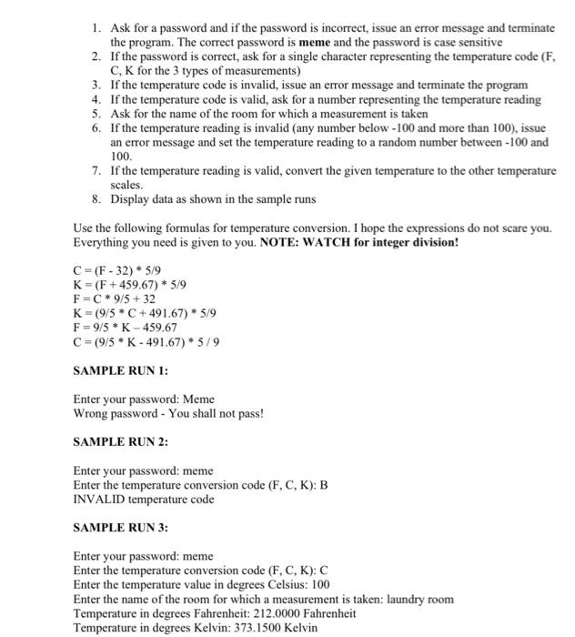 Solved Constraints: - Don't use System.exit() or return to | Chegg.com
