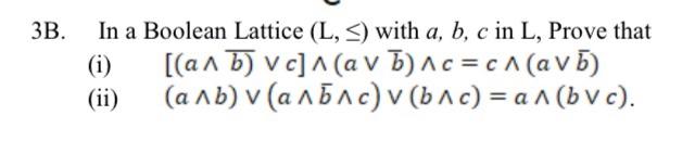 Solved B. In a Boolean Lattice (L,≤) with a,b,c in L, Prove | Chegg.com