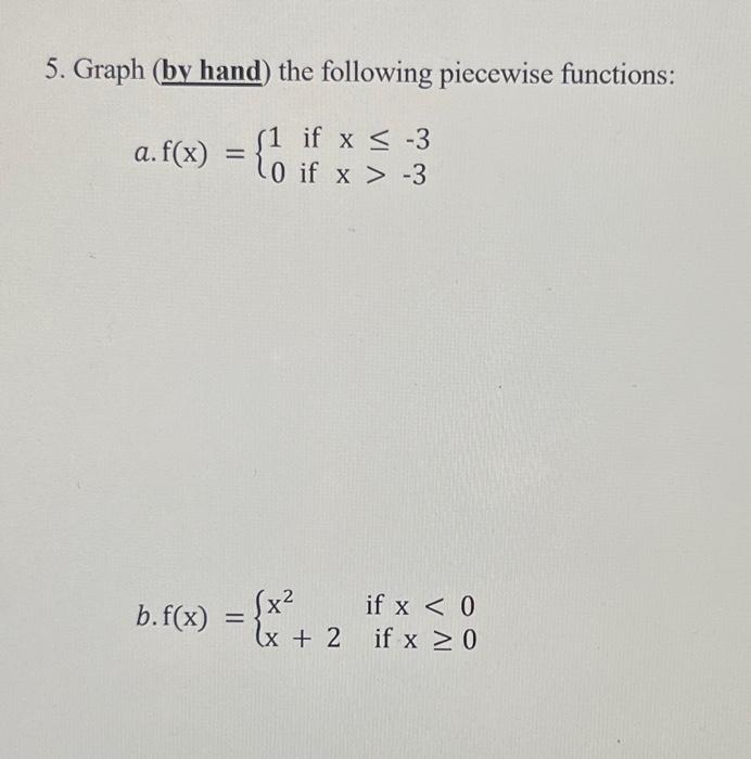 Solved 5. Graph (by hand) the following piecewise functions: | Chegg.com