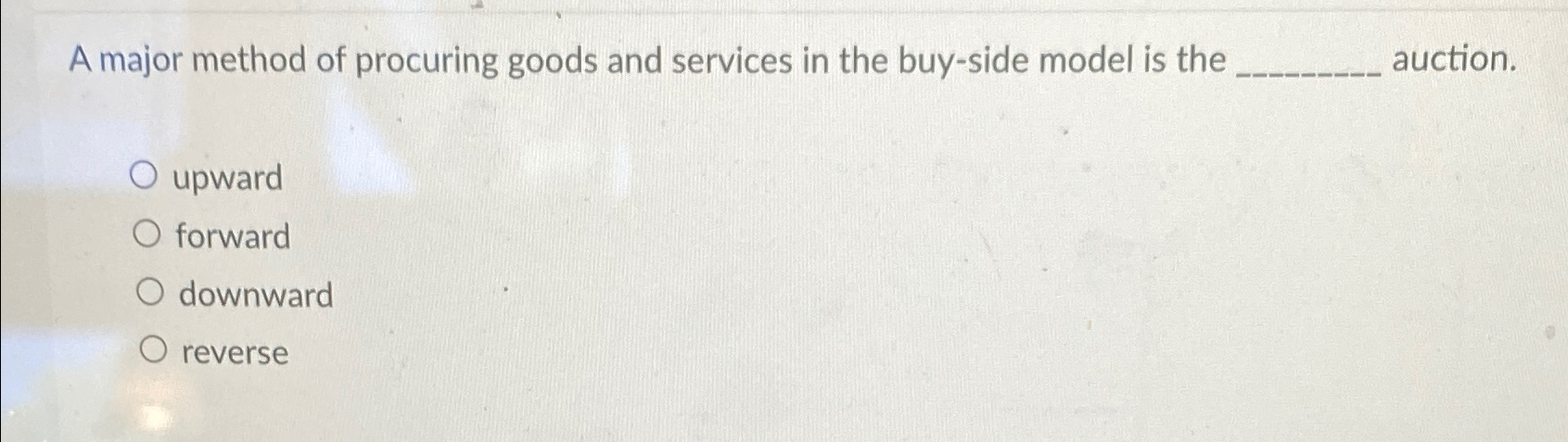 Solved A major method of procuring goods and services in the | Chegg.com