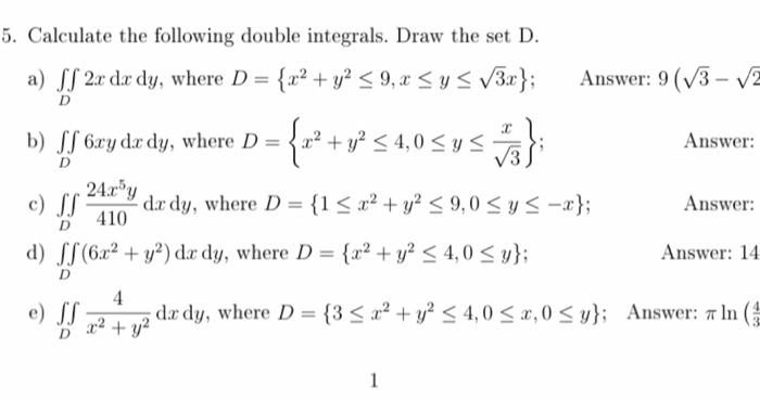 Solved 5. Calculate the following double integrals. Draw the | Chegg.com