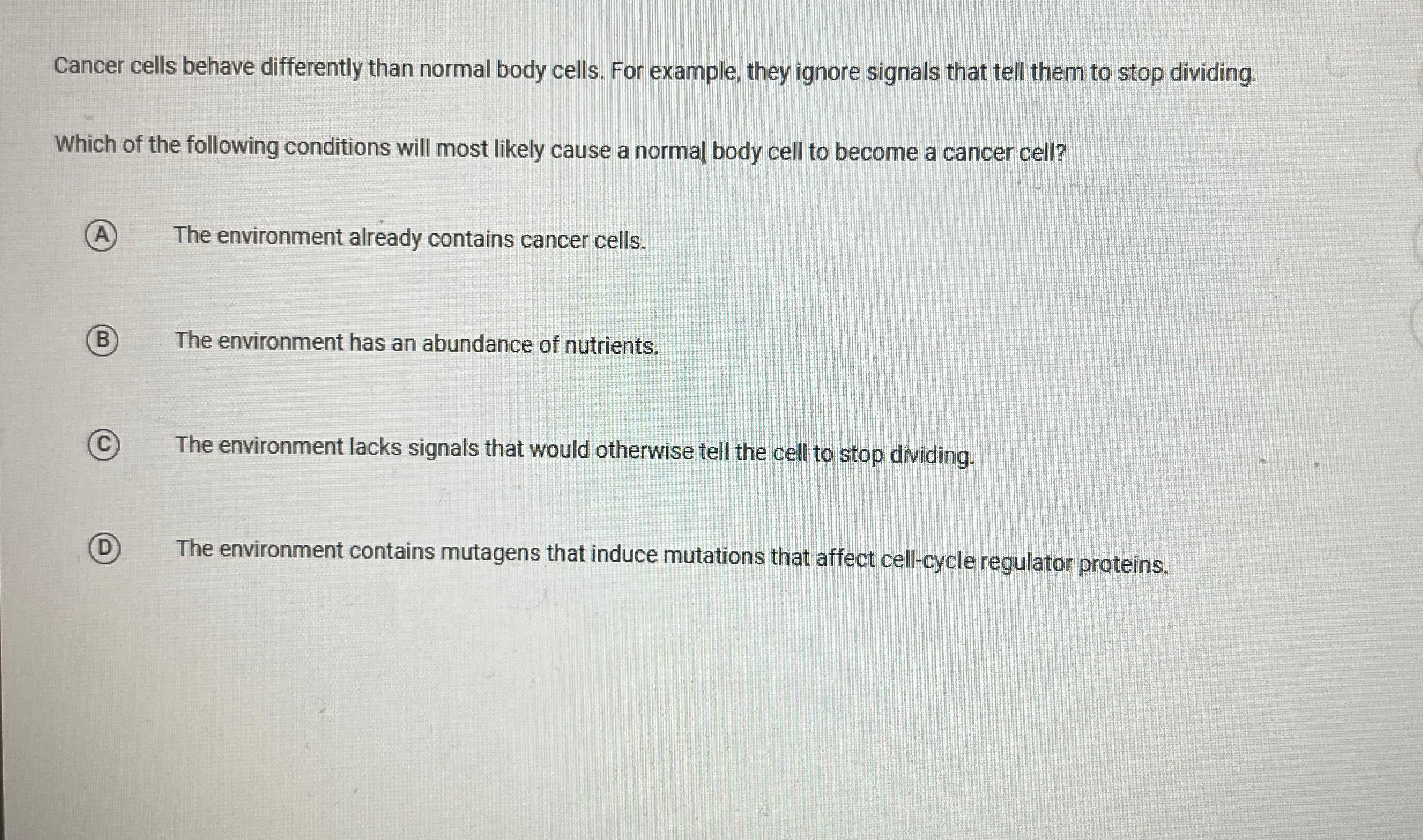 Solved Cancer cells behave differently than normal body | Chegg.com