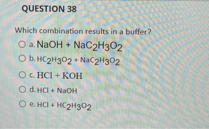 Solved Which combination results in a buffer? a. | Chegg.com