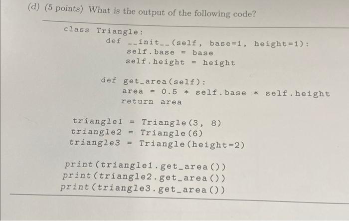 Solved (d) (5 points) What is the output of the following | Chegg.com