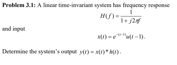 Solved Problem 3.1: A linear time-invariant system has | Chegg.com