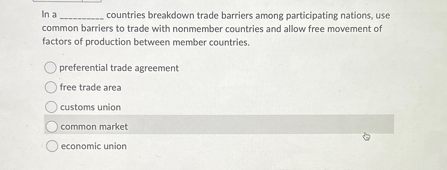 Solved In a countries breakdown trade barriers among | Chegg.com