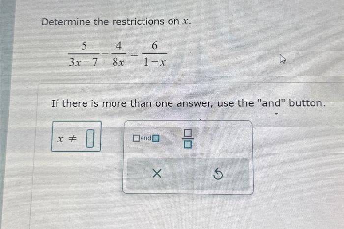 Solved Determine the restrictions on x. 3x−75−8x4=1−x6 If | Chegg.com