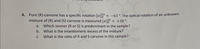 Solved 4. Pure (R)-carvone has a specific rotation | Chegg.com