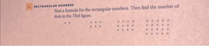 Solved 3. AECTANGULAA NUMBERS Find a formula for the | Chegg.com