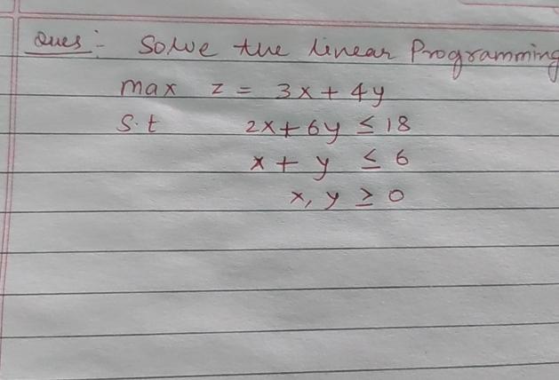 Solved Ques:- ﻿Solve the linear Programmingmaxz=3x+4y | Chegg.com