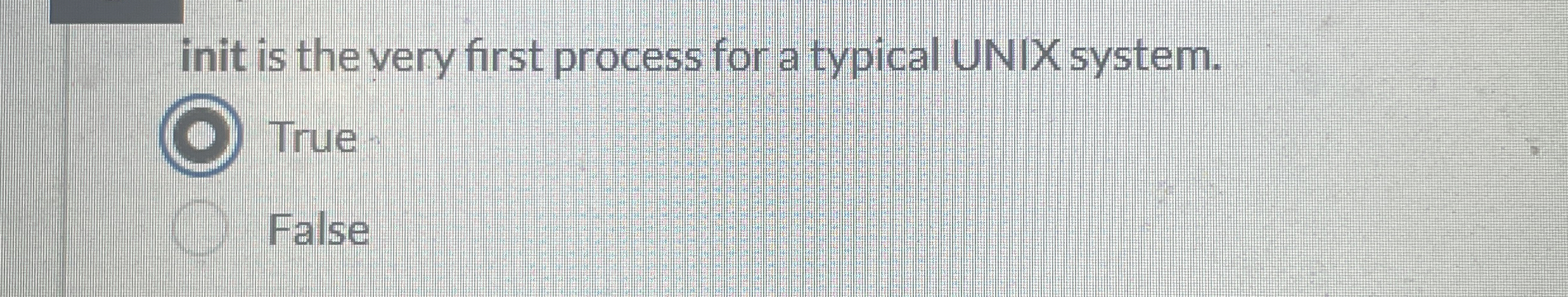 Solved init is the very first process for a typical UNIX | Chegg.com