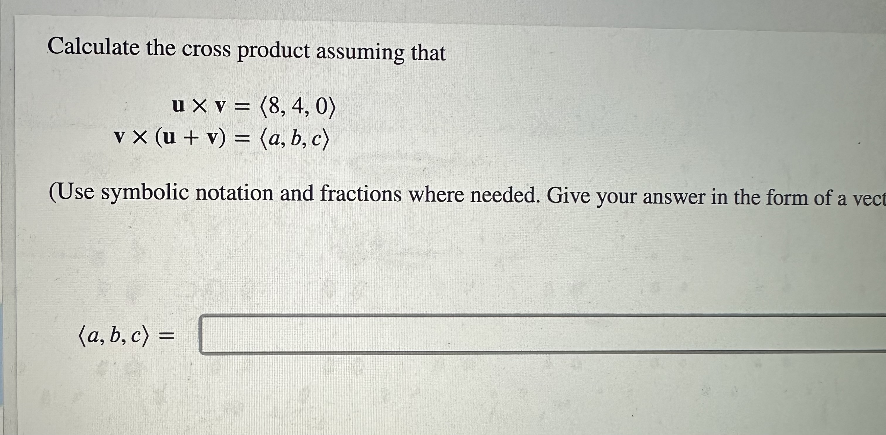 Solved Calculate the cross product assuming | Chegg.com