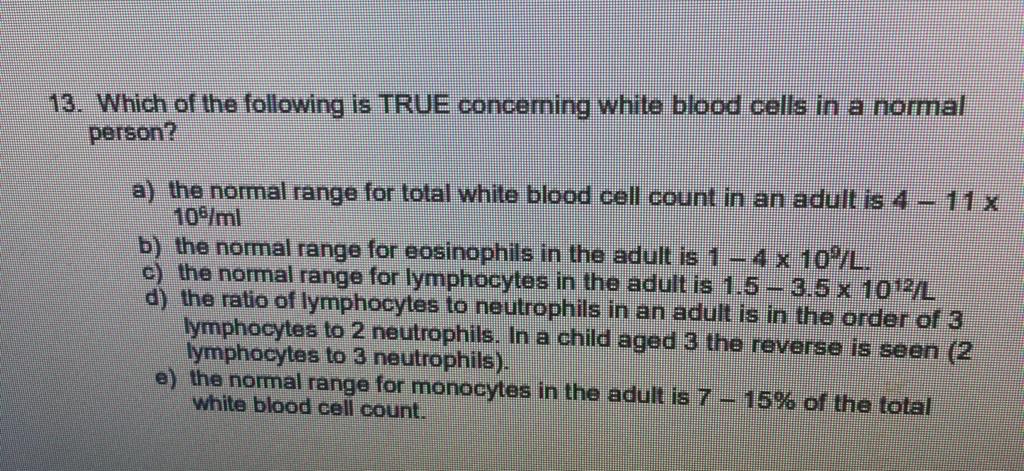 Solved Which of the following is TRUE conceming white blood | Chegg.com