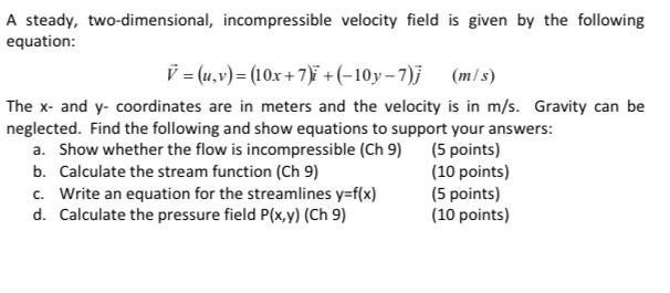 Solved A steady, two-dimensional, incompressible velocity | Chegg.com