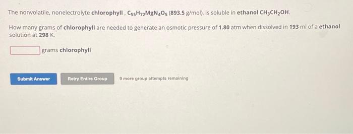 Solved The nonvolatile, nonelectrolyte chlorophyll, | Chegg.com