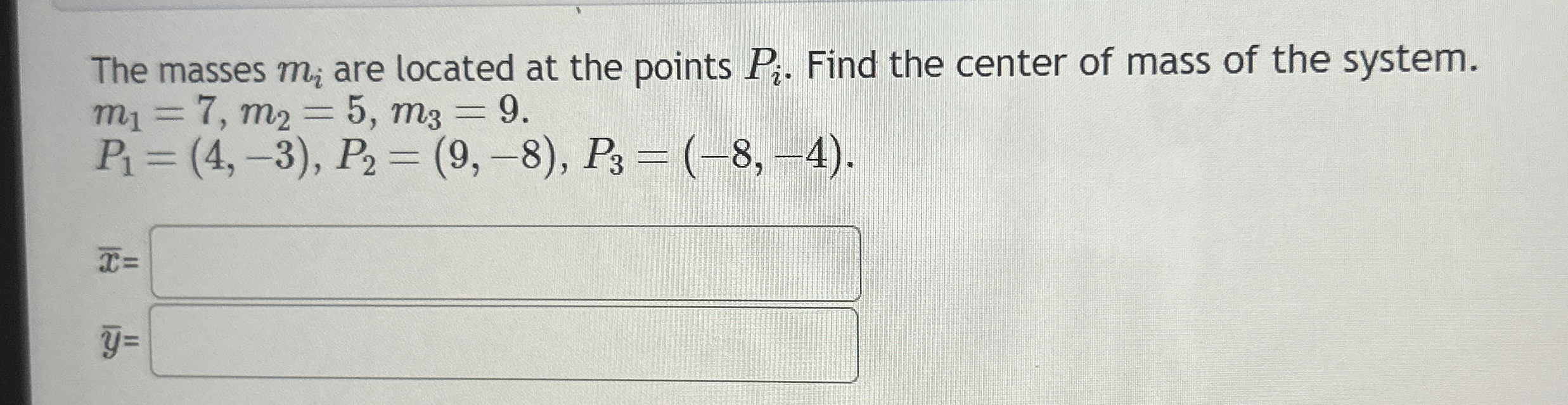 Solved The masses mi ﻿are located at the points Pi. ﻿Find | Chegg.com