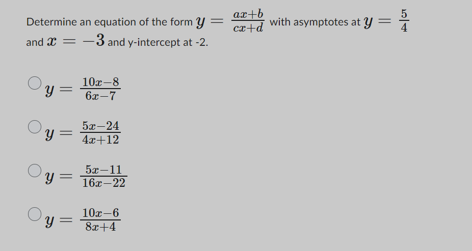 Solved Determine an equation of the form y=ax+bcx+d ﻿with | Chegg.com