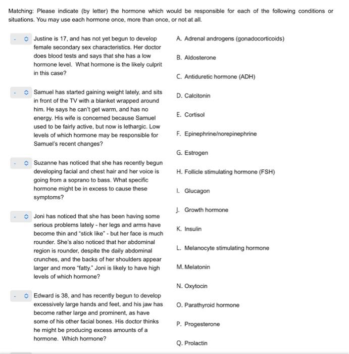 Solved Matching: Please indicate (by letter) the hormone | Chegg.com