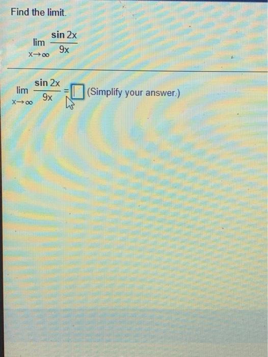 Solved Find the limit. sin 2x lim 9x X-00 sin 2x lim 9x X-00 | Chegg.com
