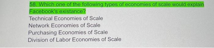 Solved 58. Which one of the following types of economies of | Chegg.com