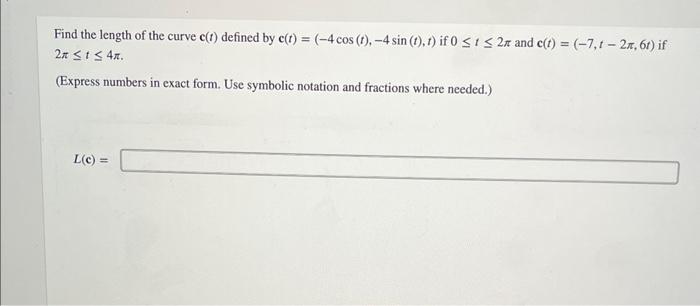 Solved Find the length of the curve c(t) defined by | Chegg.com