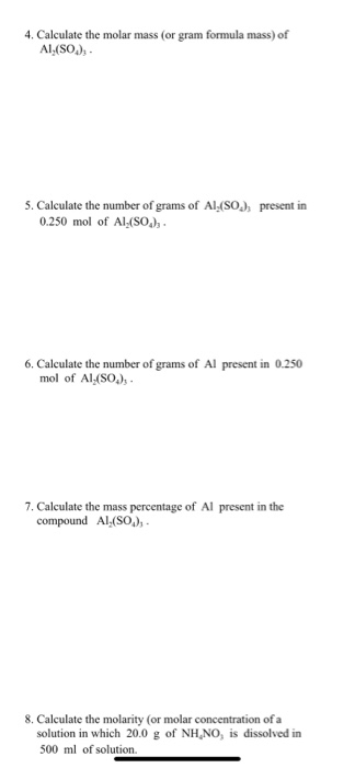 Solved 4. Calculate the molar mass (or gram formula mass) of | Chegg.com