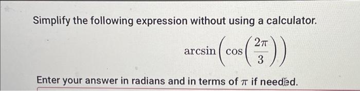 Solved Simplify the following expression without using a | Chegg.com
