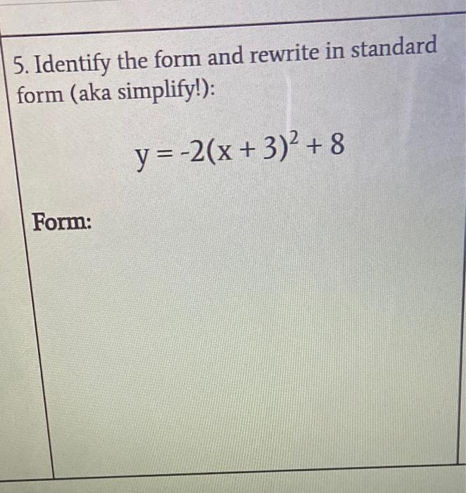 Solved 5. Identify the form and rewrite in standard form | Chegg.com