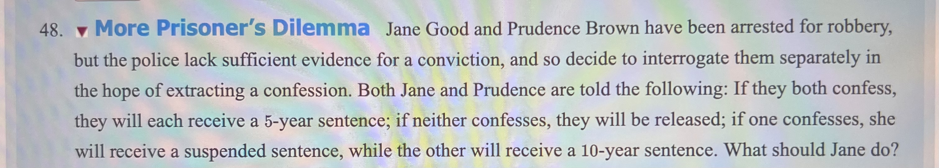 Solved More Prisoner's Dilemma Jane Good and Prudence Brown | Chegg.com