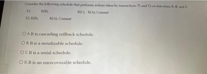 Consider the following schedule that performs actions | Chegg.com
