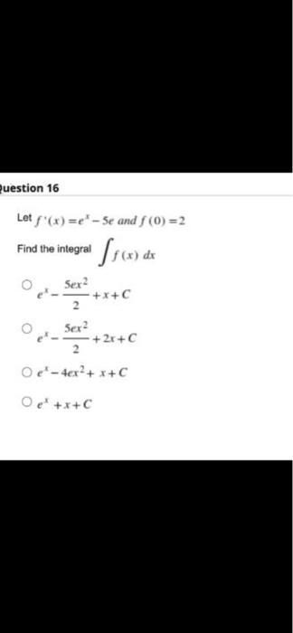 Solved f′(x)=ex−5e and f(0)=2 the integral ∫f(x)dx | Chegg.com Solved f′(x)=ex−5e and f(0)=2 the integral ∫f(x)dx | Chegg.com