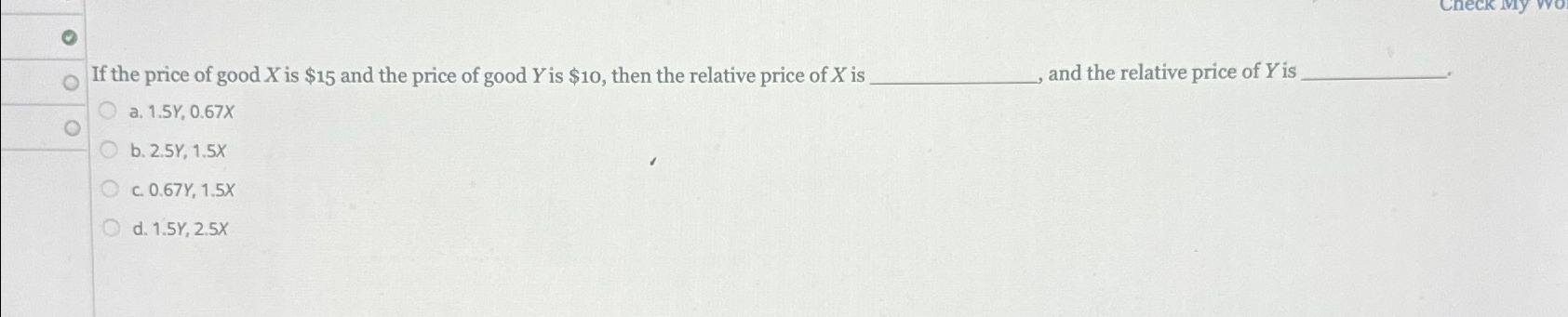 Solved If the price of good x ﻿is $15 ﻿and the price of good | Chegg.com