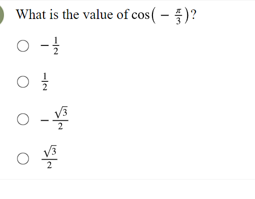 Solved What is the value of cos(-π3) ?-1212-322322 | Chegg.com