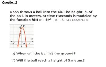 Solved Question 2 Deon throws a ball into the air. The | Chegg.com