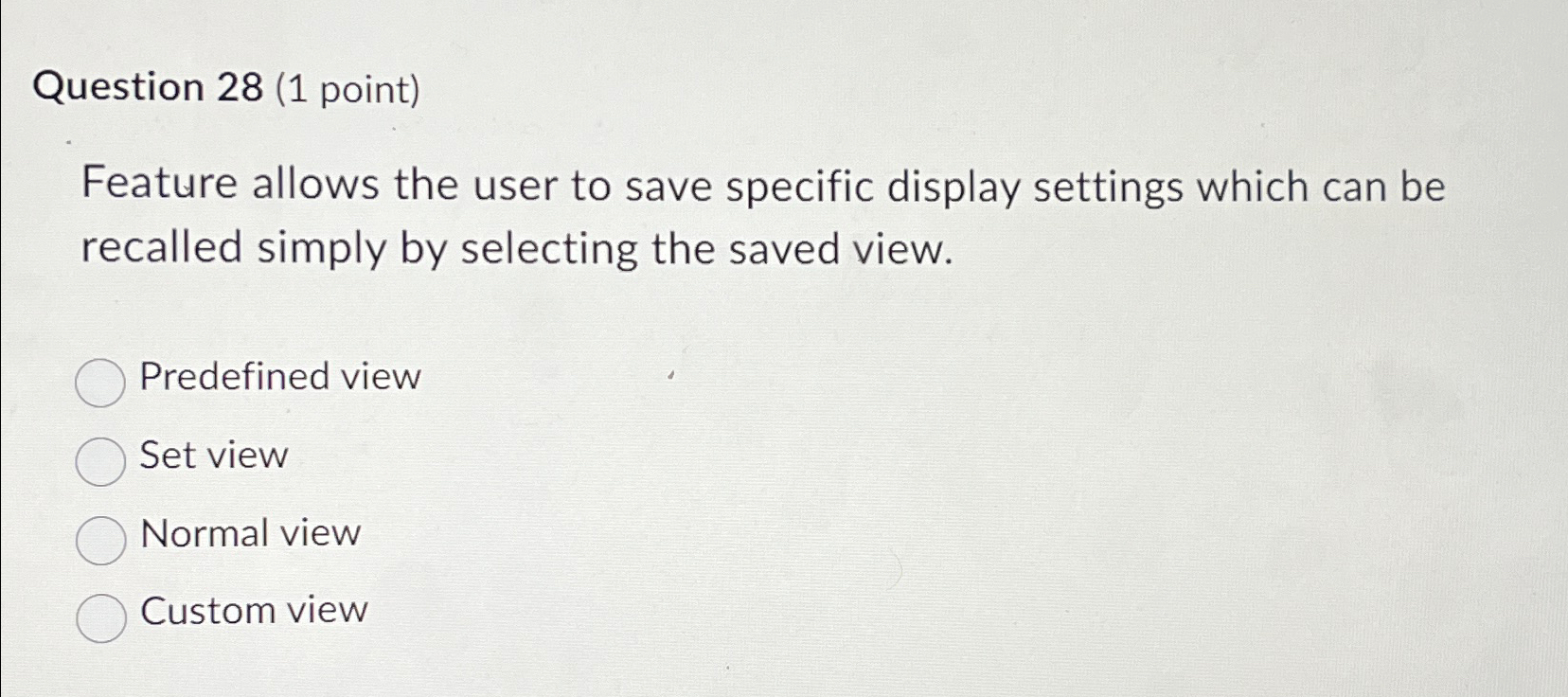 Solved Question 28 (1 ﻿point)Feature allows the user to save | Chegg.com