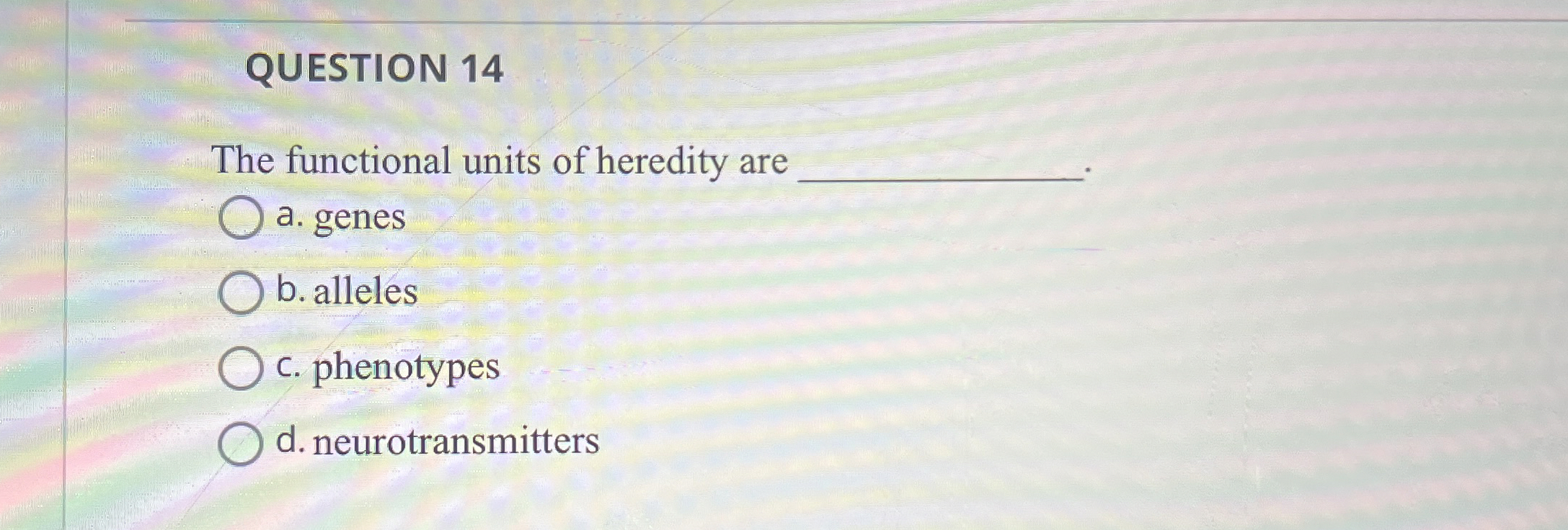 Solved QUESTION 14The functional units of heredity are q,a. | Chegg.com