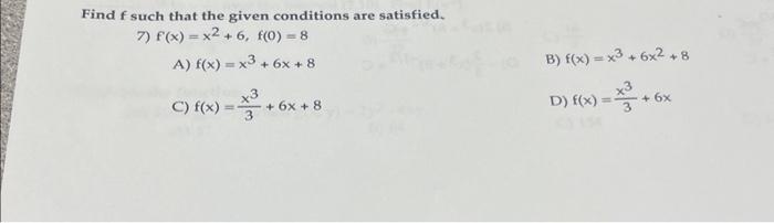 Solved Find f such that the given conditions are satisfied. | Chegg.com