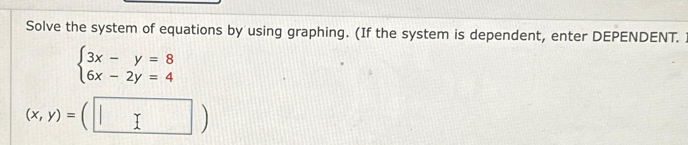 Solved Solve the system of equations by using graphing. (If | Chegg.com
