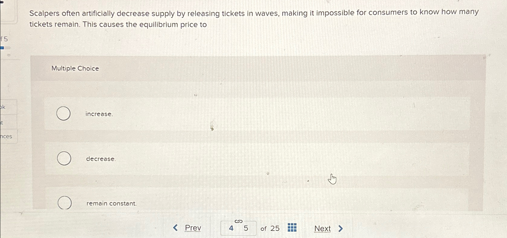 Solved Scalpers often artificially decrease supply by | Chegg.com