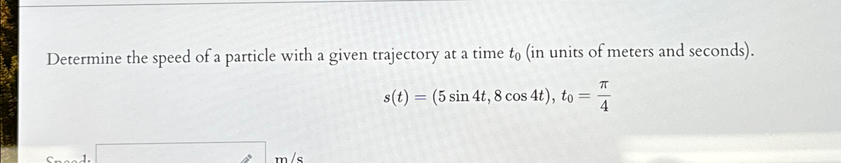 Solved Determine the speed of a particle with a given | Chegg.com